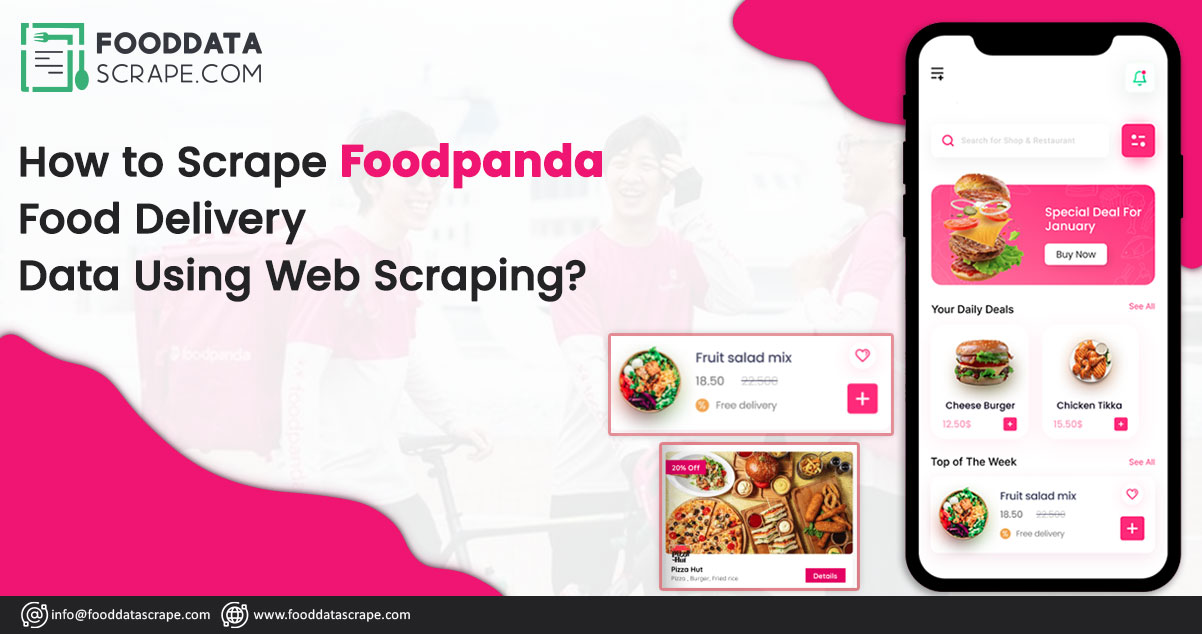 How to Scrape Foodpanda Food Delivery Data Using Web Scraping? How to Scrape Foodpanda Food Delivery Data Using Web Scraping?