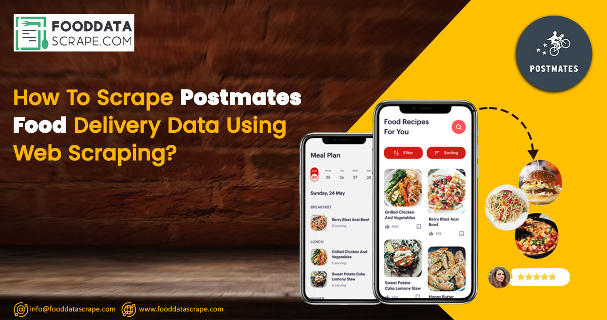 How to Scrape Postmates Food Delivery Data Using Web Scraping? How to Scrape Postmates Food Delivery Data Using Web Scraping?
