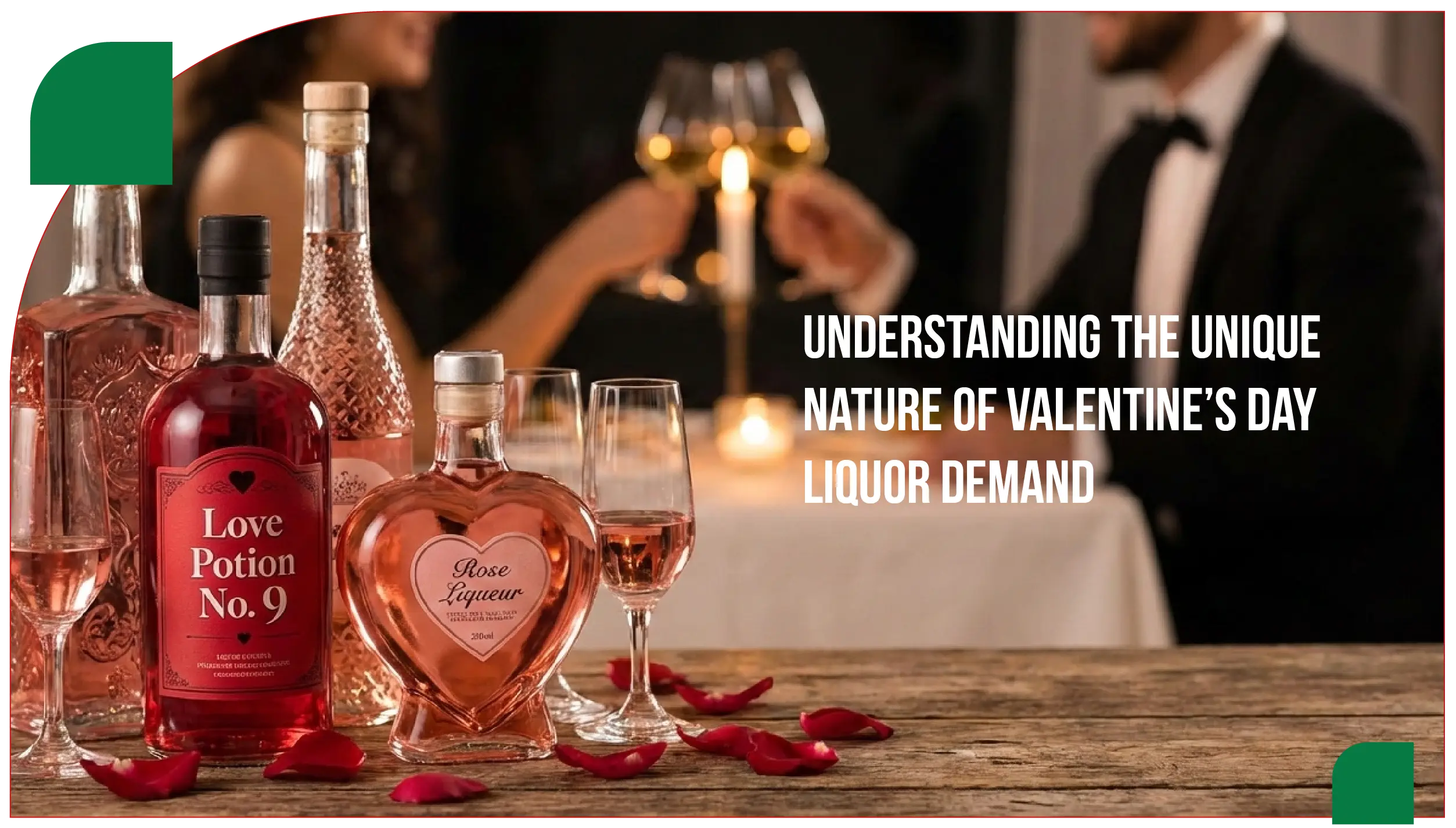 Valentine’s Day 2026 Liquor Demand Insights